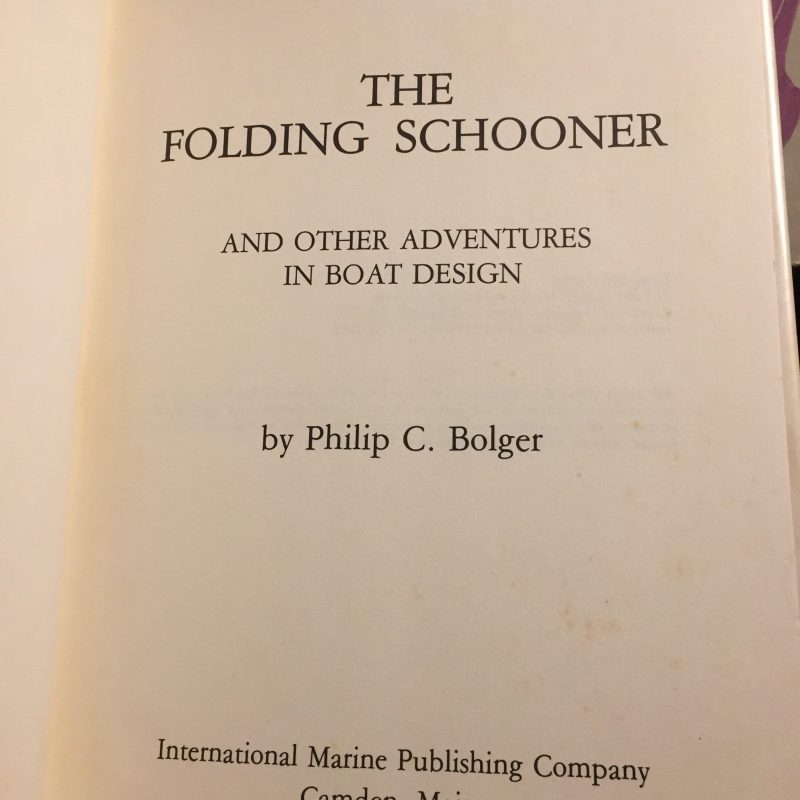 The Folding Schooner And Other Adventures in Boat Design by Philip C ...