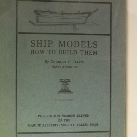 SHIP MODELS: How to Build Them by Charles G. Davis. Marine Research ...