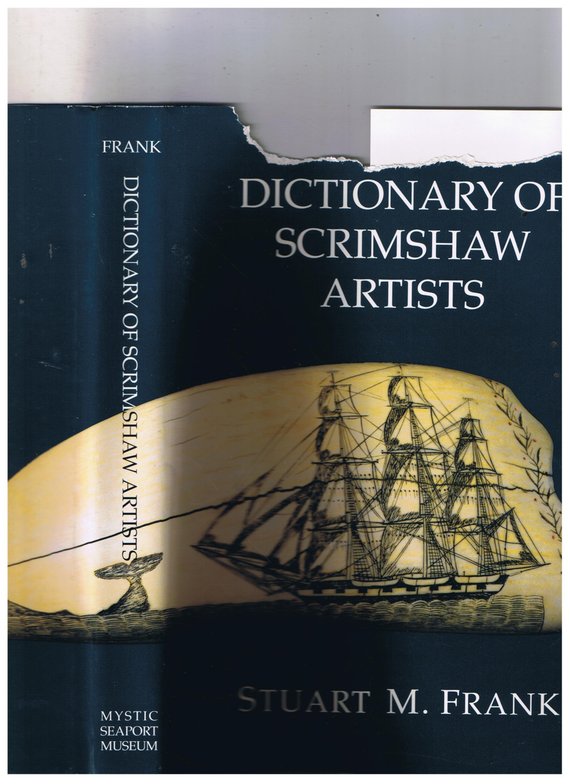Dictionary of Scrimshaw Artists by Stuart M. Frank | Schooner Chandlery