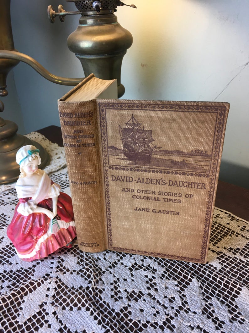 David Alden’s Daughter, Stories of Colonial Times, Jane G. Austin, 1892 ...